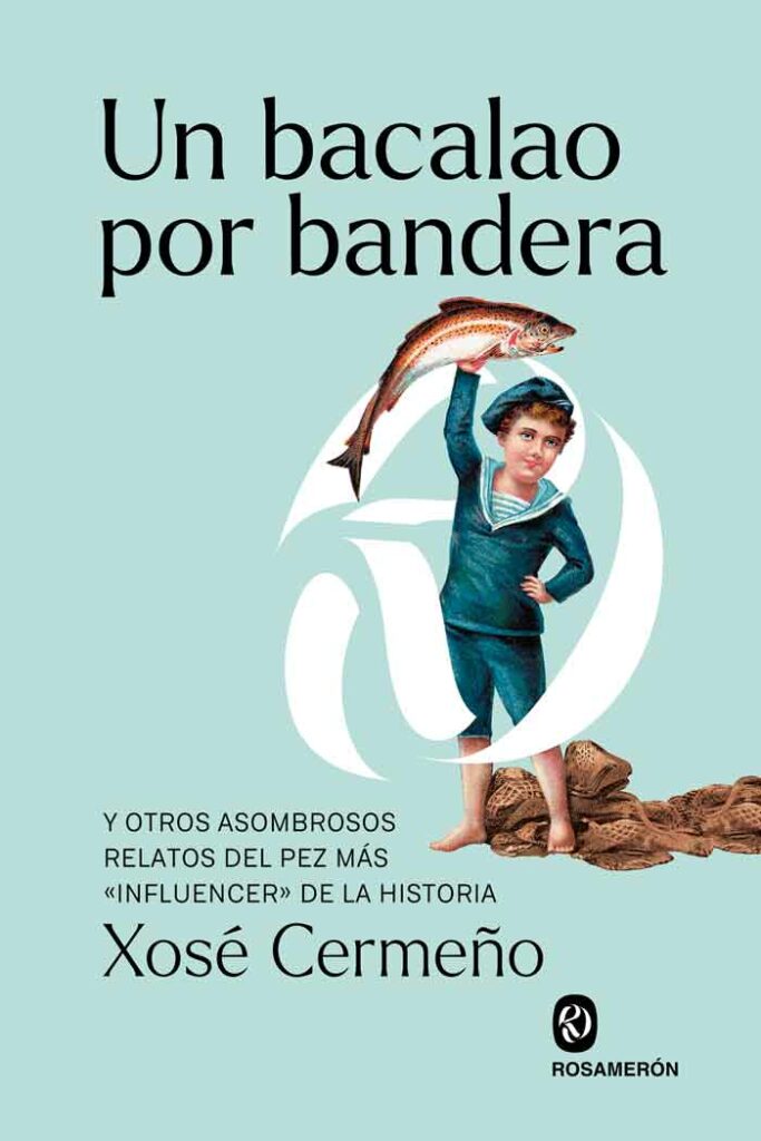 Un bacalao por bandera - Editorial Rosamerón